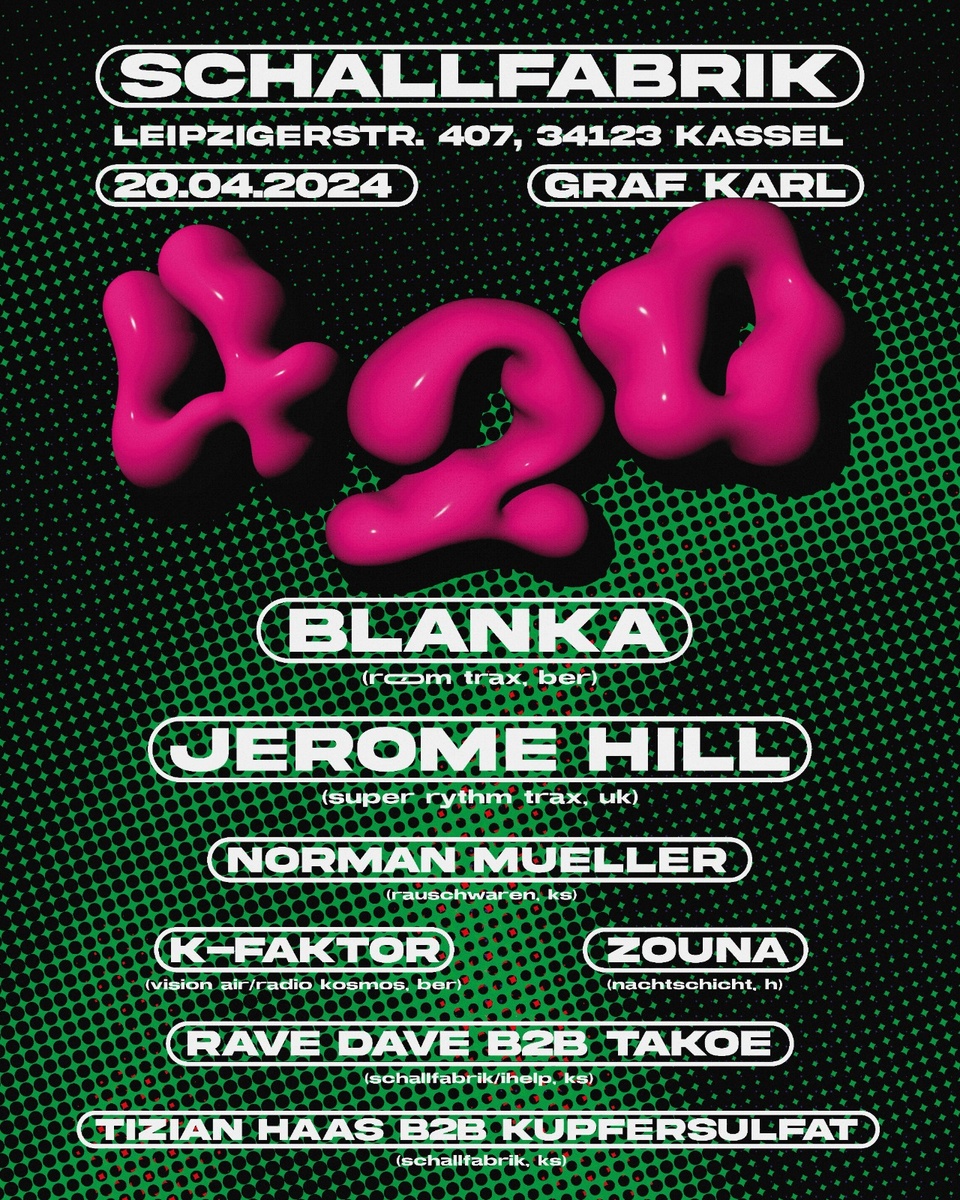 Schallfabrik 420 mit BLANKA, Jerome Hill uvm